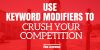 Keyword Modifiers Will Help You Beat The Competition On Google - Mad ...